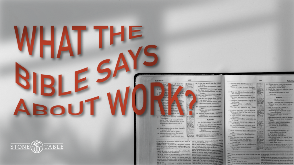 What the Bible Says About Work: The House Where Grace Lived - The Stone ...