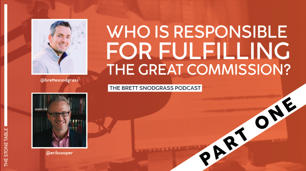 VIDEO: The Brett Snodgrass Podcast: Part 1 (The Great Commission) - The ...