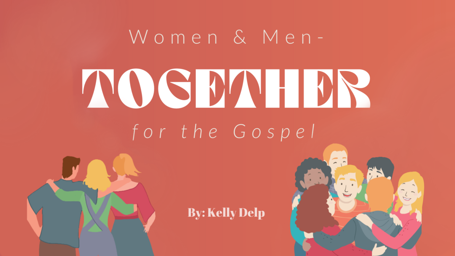 Women and Men- Together for the Gospel - The Stone Table