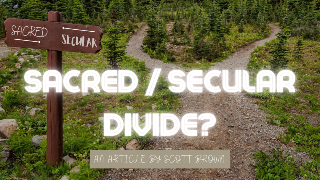 A Sacred-Secular Divide? - The Stone Table